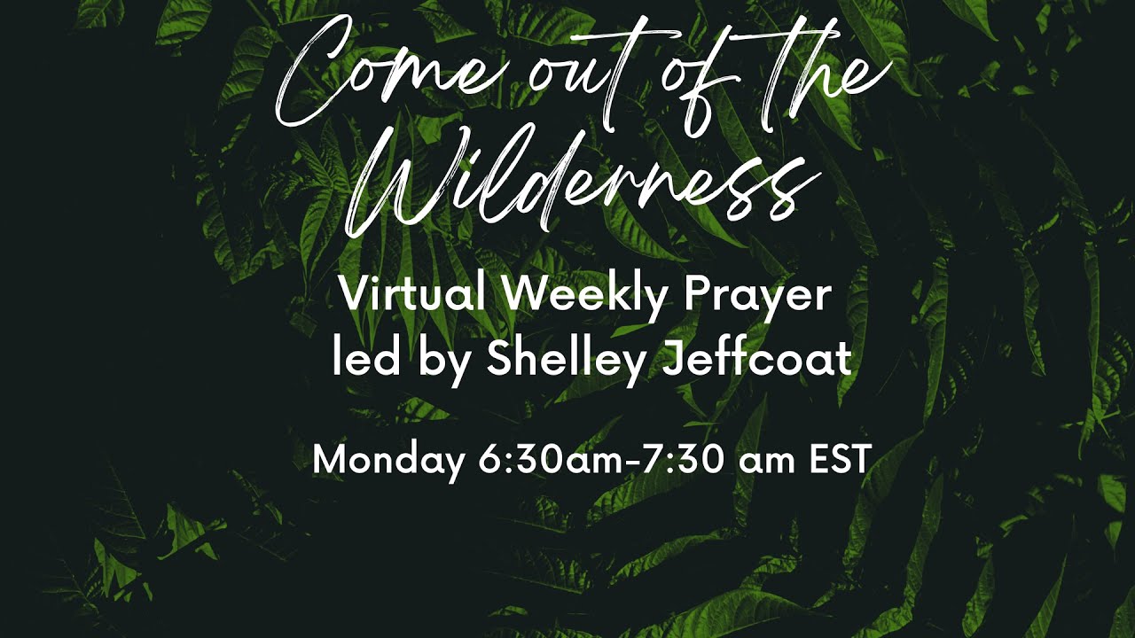 Come Out of The Wilderness, Monday Prayer Session, Sept 18, 2023 - YouTube