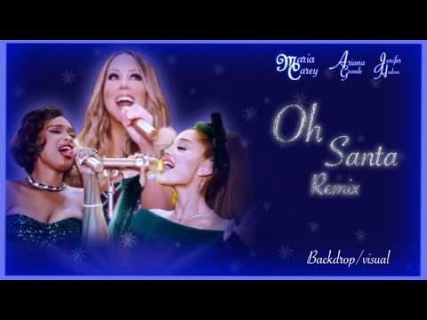 Oh Santa (remix)-Ariana Grande, Mariah Carey, Jennifer Hudson [Visual ...