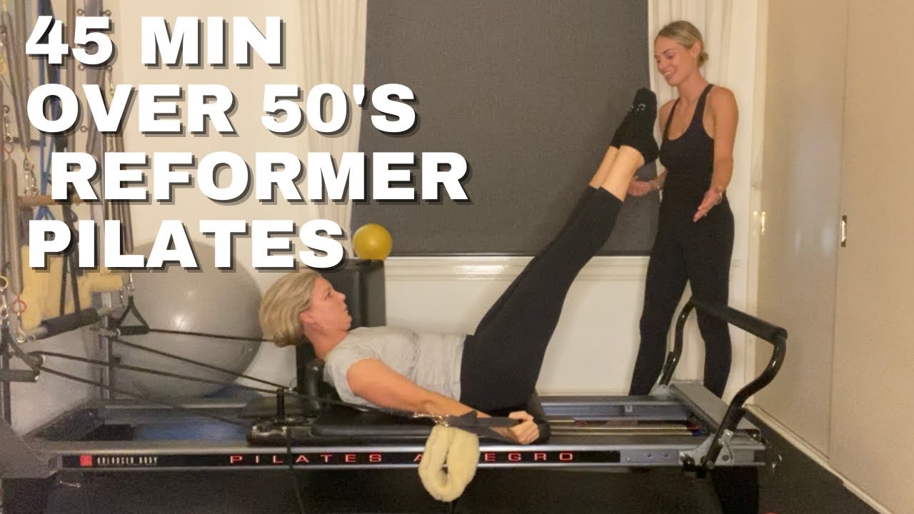 45 minute | Over 50's Reformer Pilates - YouTube