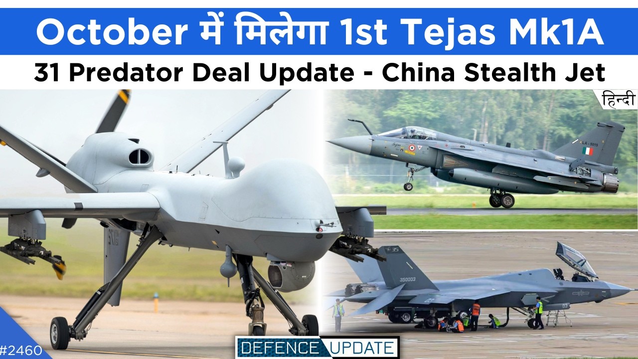 1st Tejas Mk1A In October, China's New Stealth Jet, 31 Predator Deal ...