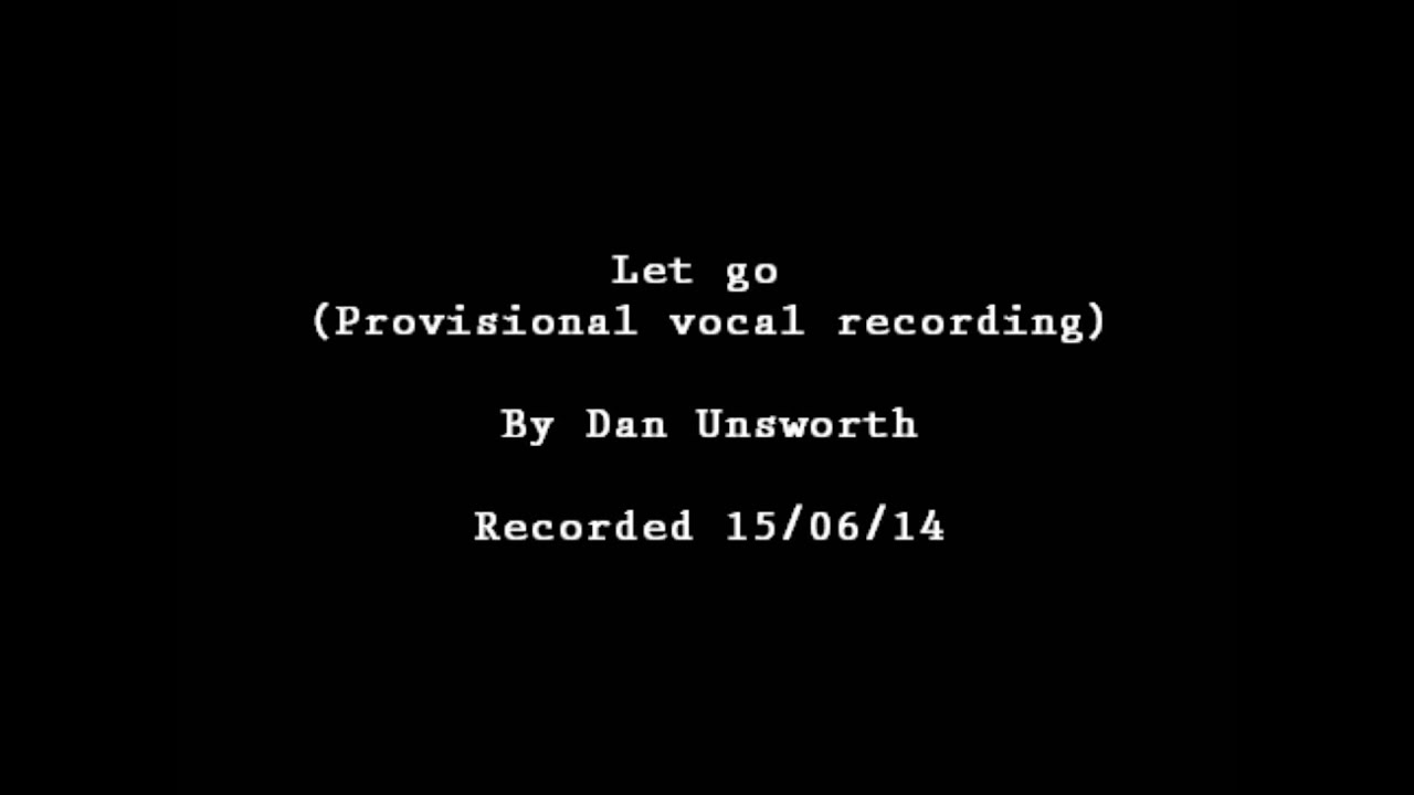 Dan Unsworth - Let go (Vocal) - YouTube