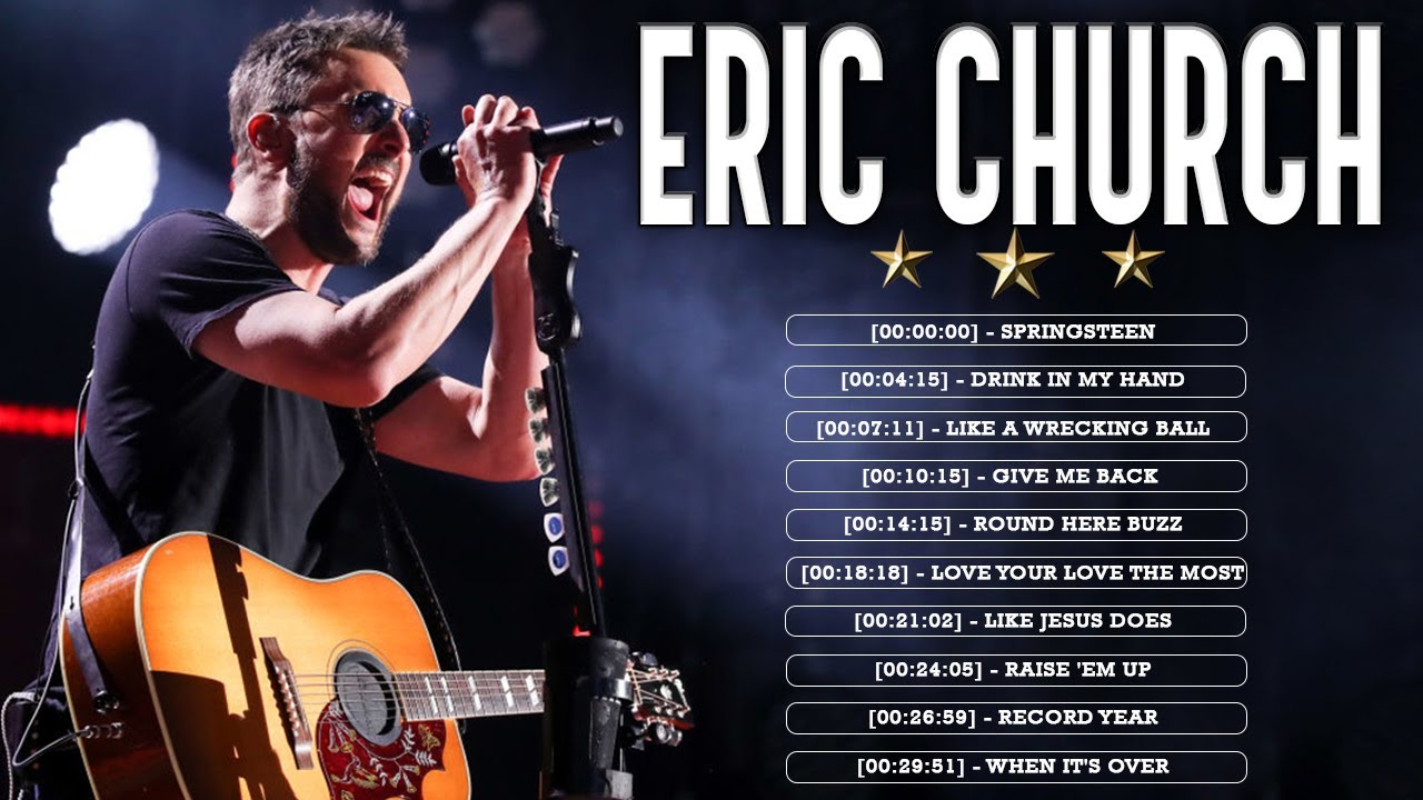 Eric Church Greatest Hits Full Album - Eric Church 20 Biggest Songs Of ...