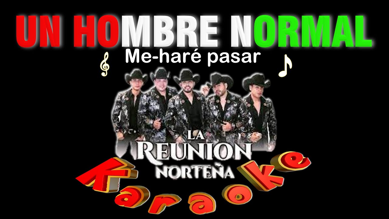 UN HOMBRE NORMAL KARAOKE de, By Tito Rivera, NO ORIGINAL, Sin Derechos ...