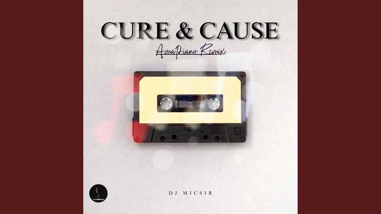 Cure & Cause (Amapiano Remix) - YouTube