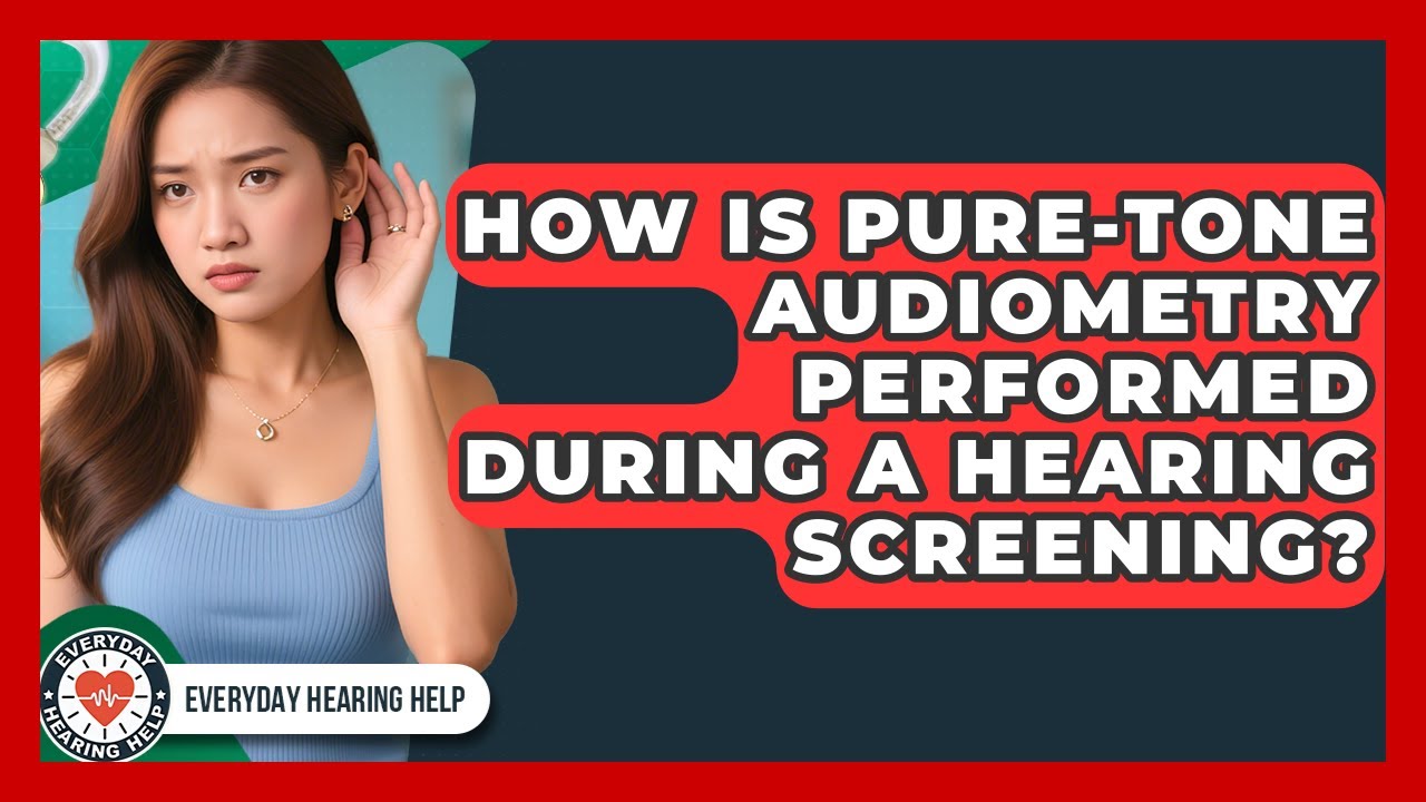 How Is Pure-tone Audiometry Performed During A Hearing Screening ...