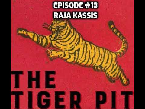 The Tiger Pit Podcast Episode #13 Raja Kassis - YouTube
