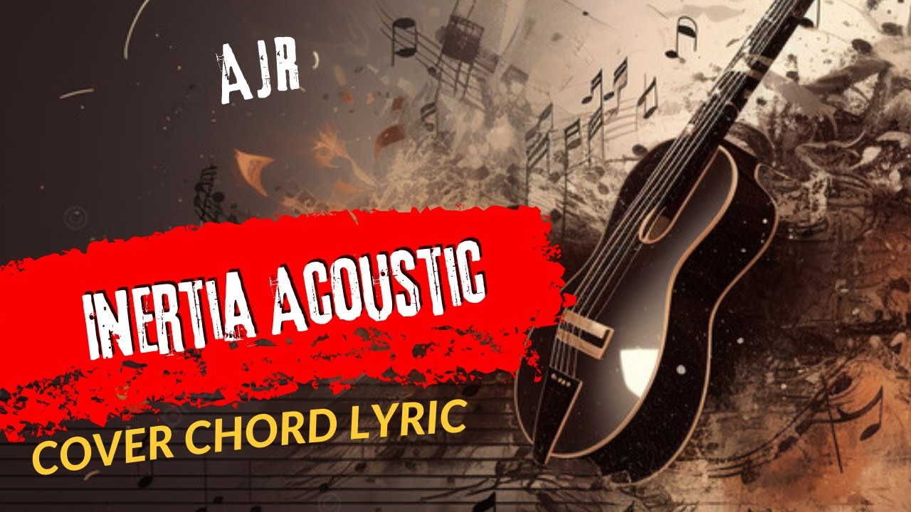 Play Guitar Along AJR Inertia Acoustic - YouTube