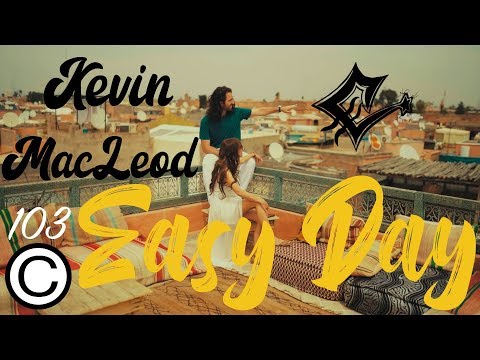 🎵 Kevin MacLeod - Easy Day 🌌 No Copyright Music 103