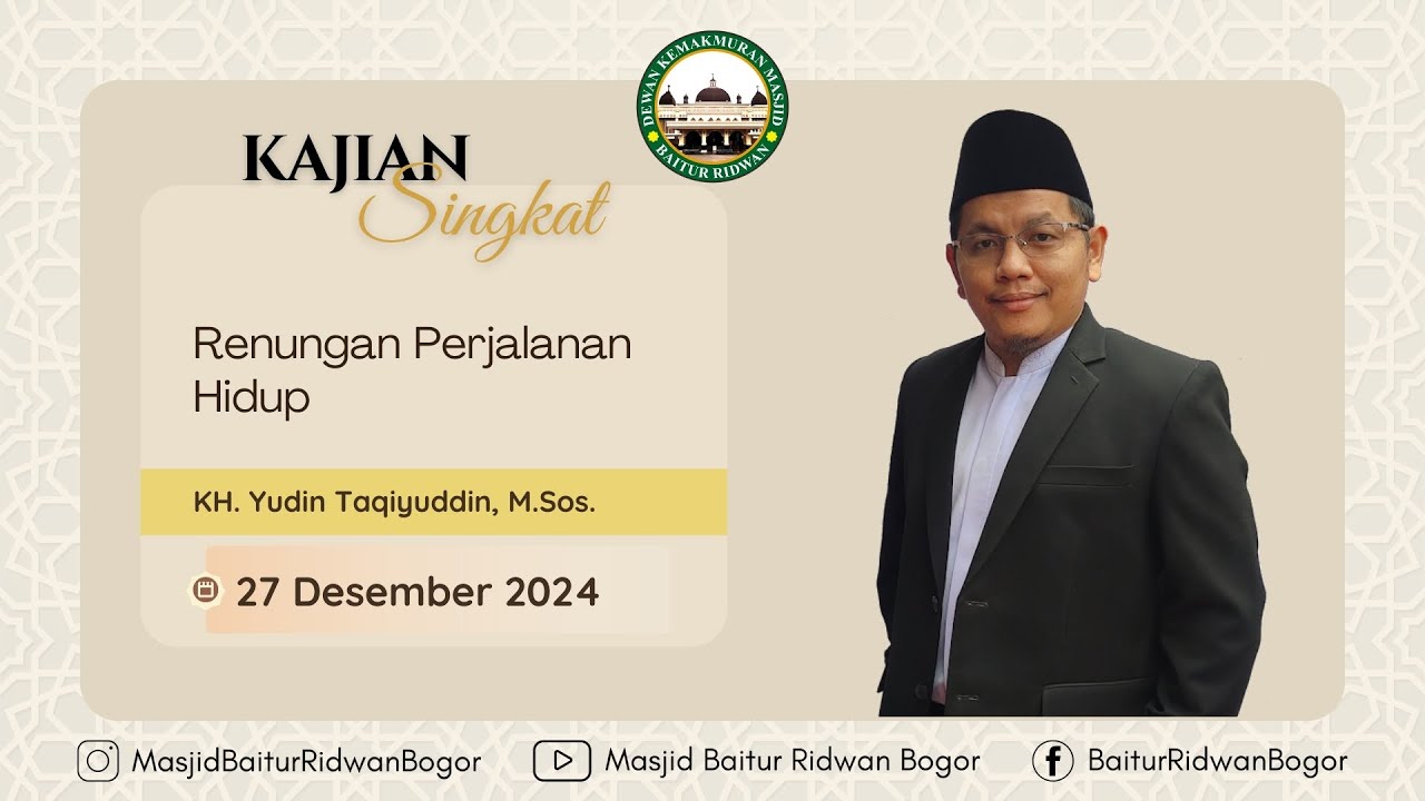 Renungan Perjalanan Hidup - KH. Yudin Taqyudin, M.Sos - YouTube