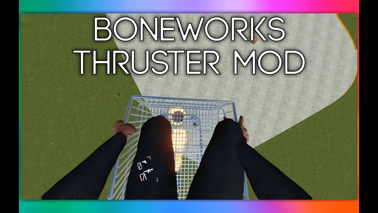 BONEWORKS | Tutorial/Mod Showcase | Thruster Mod - YouTube