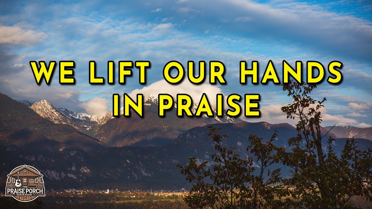 We Lift Our Hands in Praise | Worship Song | Sing-Along Worship - YouTube