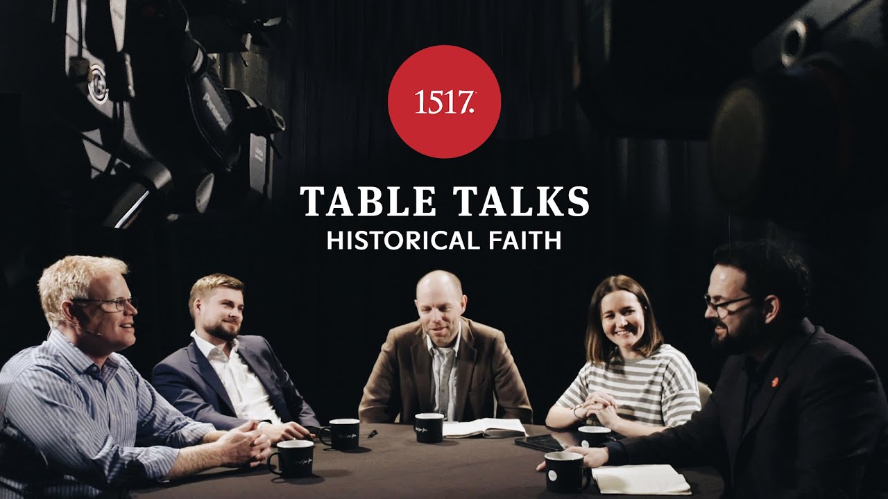Table Talks: Historical Faith - YouTube