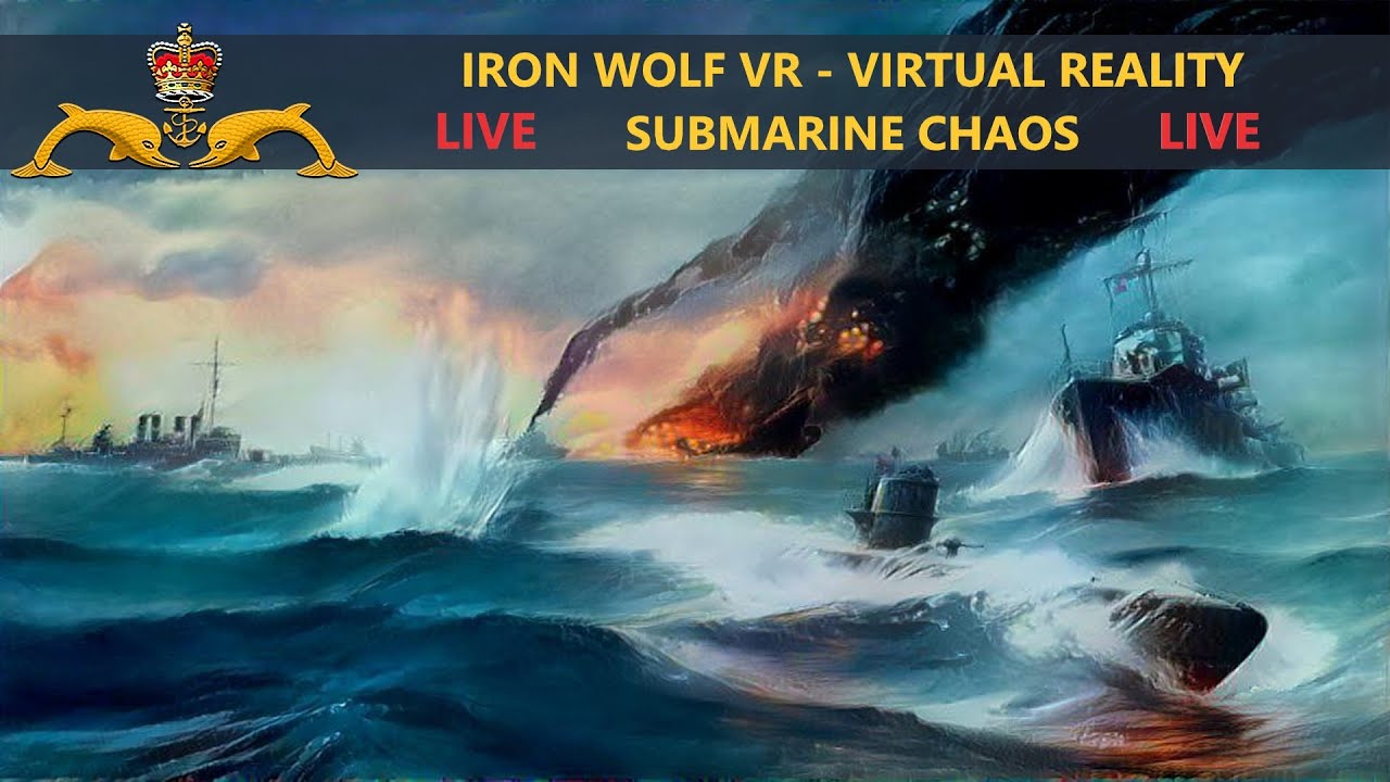 Submarine Chaos in Virtual Reality - Iron Wolf VR Live - YouTube