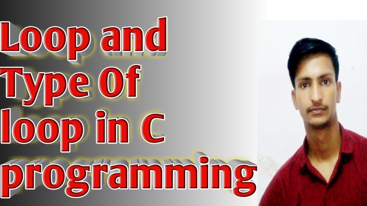 Looping || Loop Type in C Programming || #MVS Micky - YouTube