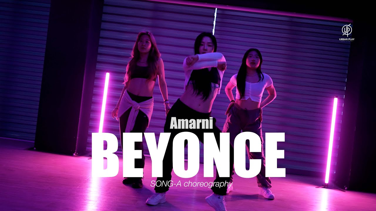 Beyonce - Amarni / Song A Choreography / Urban Play Dance Academy - YouTube