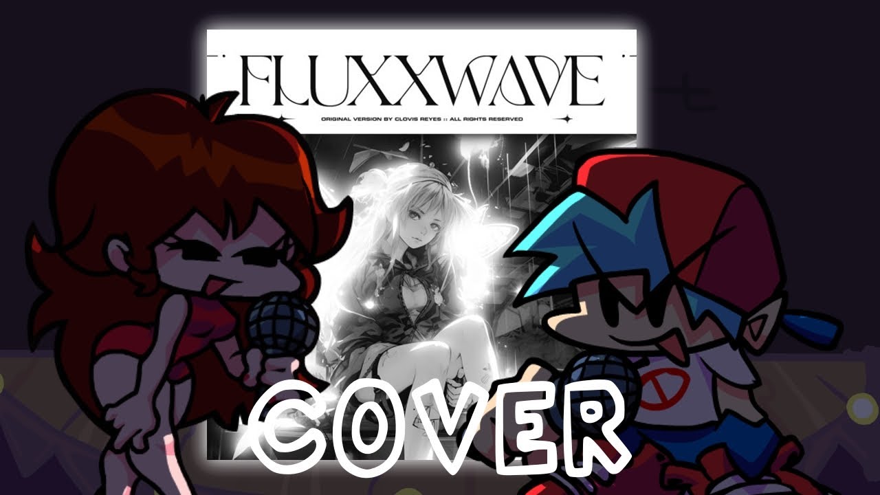 FLUXXWAVE FNF Cover - Friday Night Funkin' Showcase - BlueDinosaur01 ...