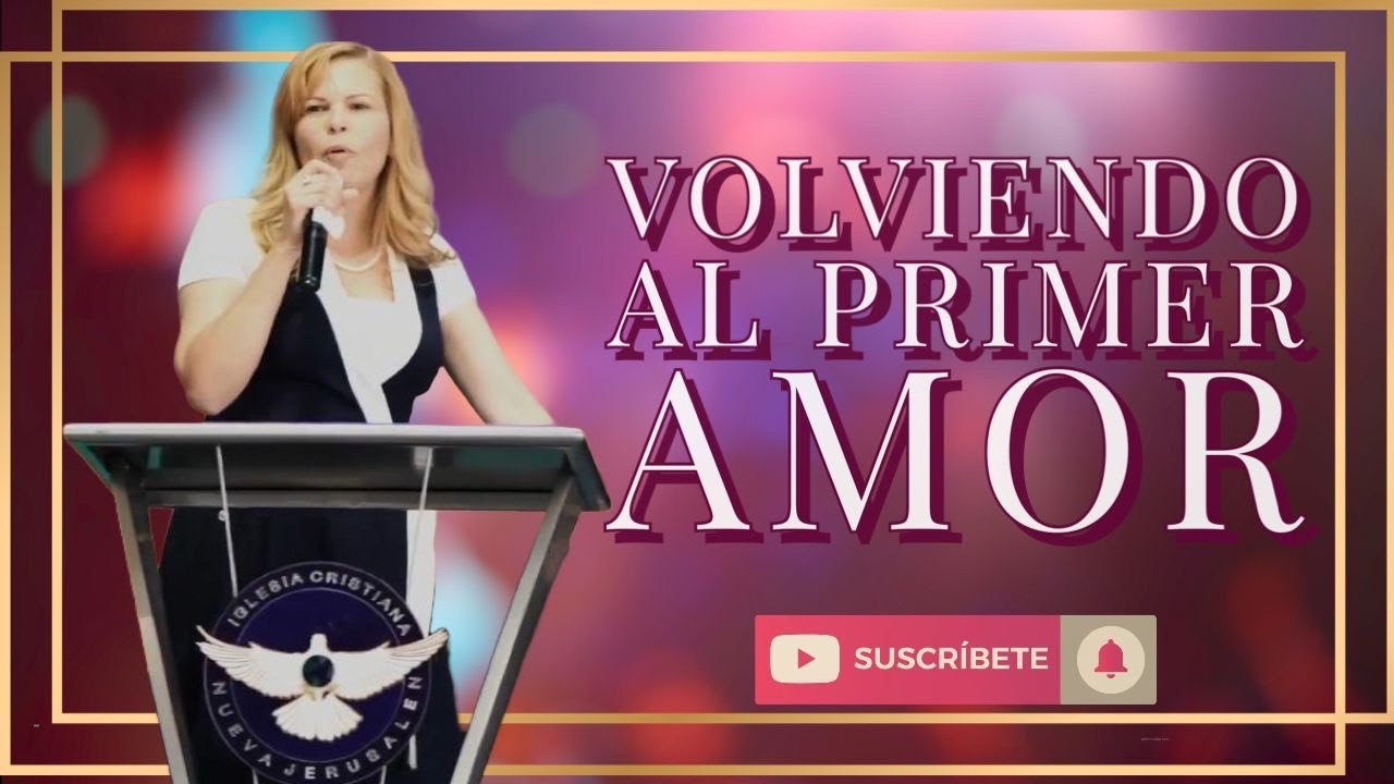 Volviendo Al Primer Amor / Pastora Dora Quintero - YouTube