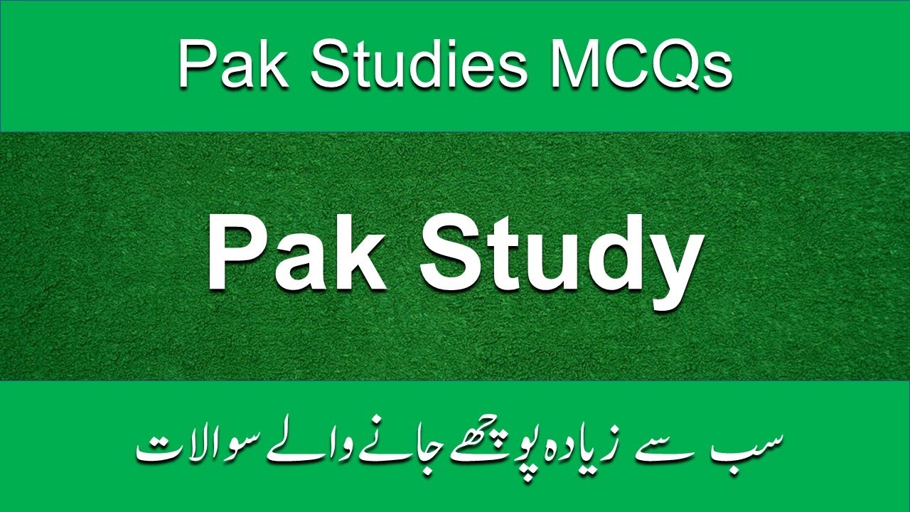 Pak Studies MCQs | Pak Study MCQs | Past Paper mcqs, ppsc mcqs, fpsc ...