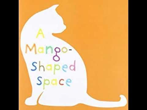 A Mango Shaped Space by Wendy Mass - YouTube