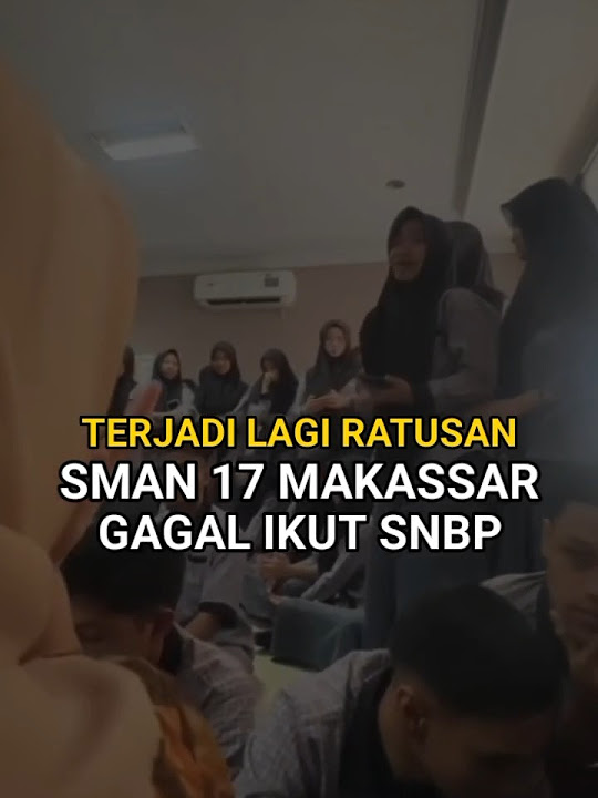 Terjadi Lagi! Ratusan Siswa SMAN 17 Makassar Terancam Gagal Ikut SNBP #news #tribunviral #fypシ゚ ...