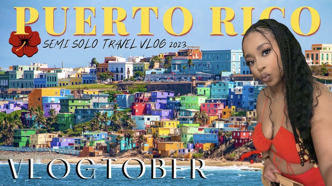 OLD SAN JUAN, PUERTO RICO SEMI SOLO TRIP 2023 | TRAVEL VLOG | VLOGTOBER ...