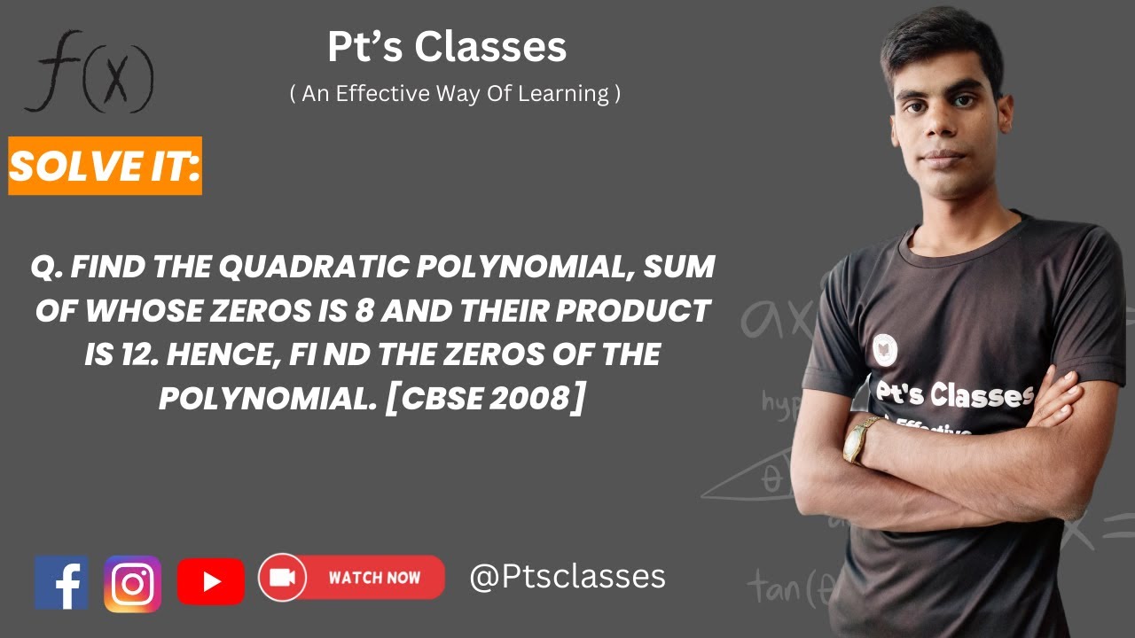 @ptsclasses Q. Find the quad. poly. sum of whose zeros is 8 and their ...
