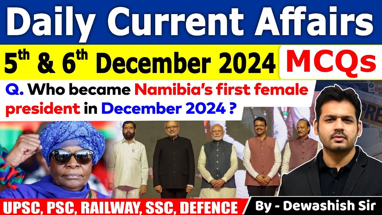 5th & 6th December 2024 | Daily Current Affair | December Daily Current ...
