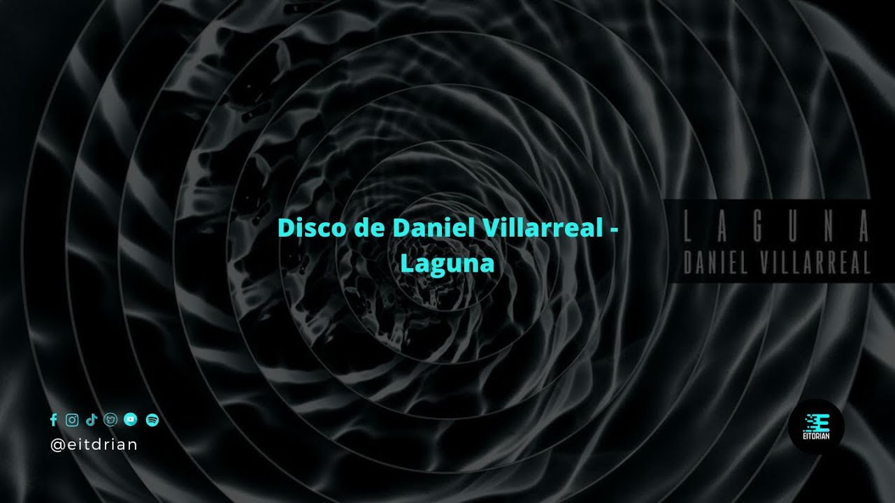 El Disco de Daniel Villarreal - Laguna - YouTube