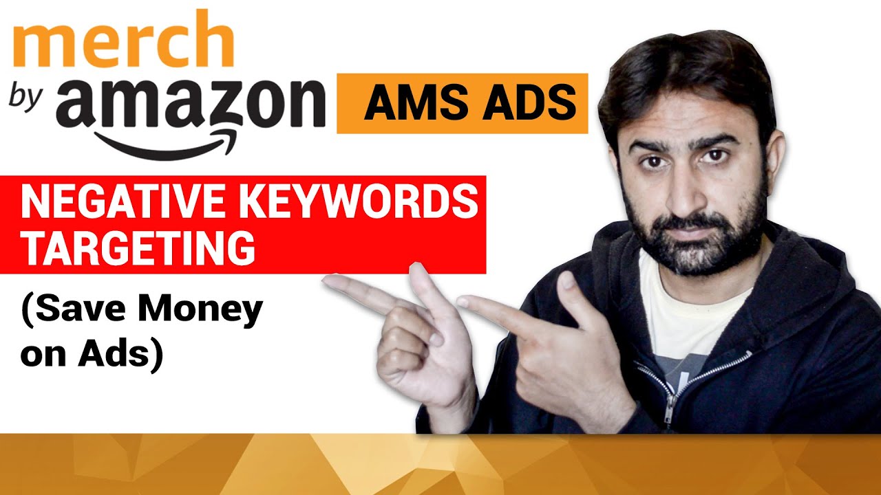 Negative Keywords Targeting | Merch by Amazon AMS Ads Tips - YouTube