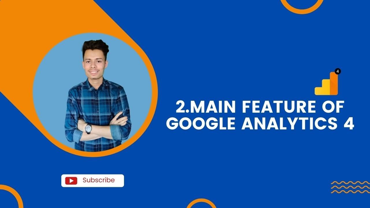 Main Features of GA4 | Google Analytics 4 Tutorial - YouTube