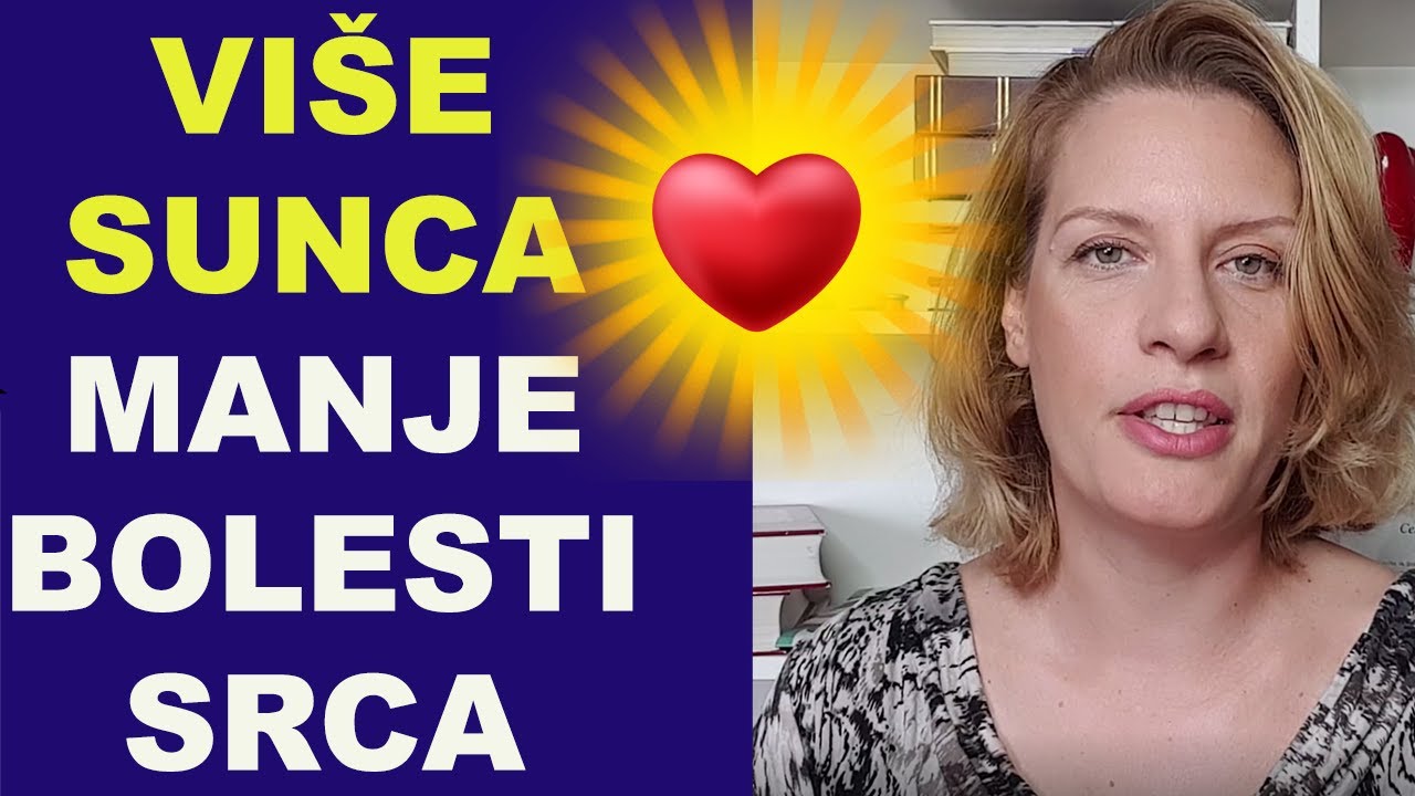 VIŠE SUNCA manje BOLESTI SRCA / dr Bojana Mandić - YouTube