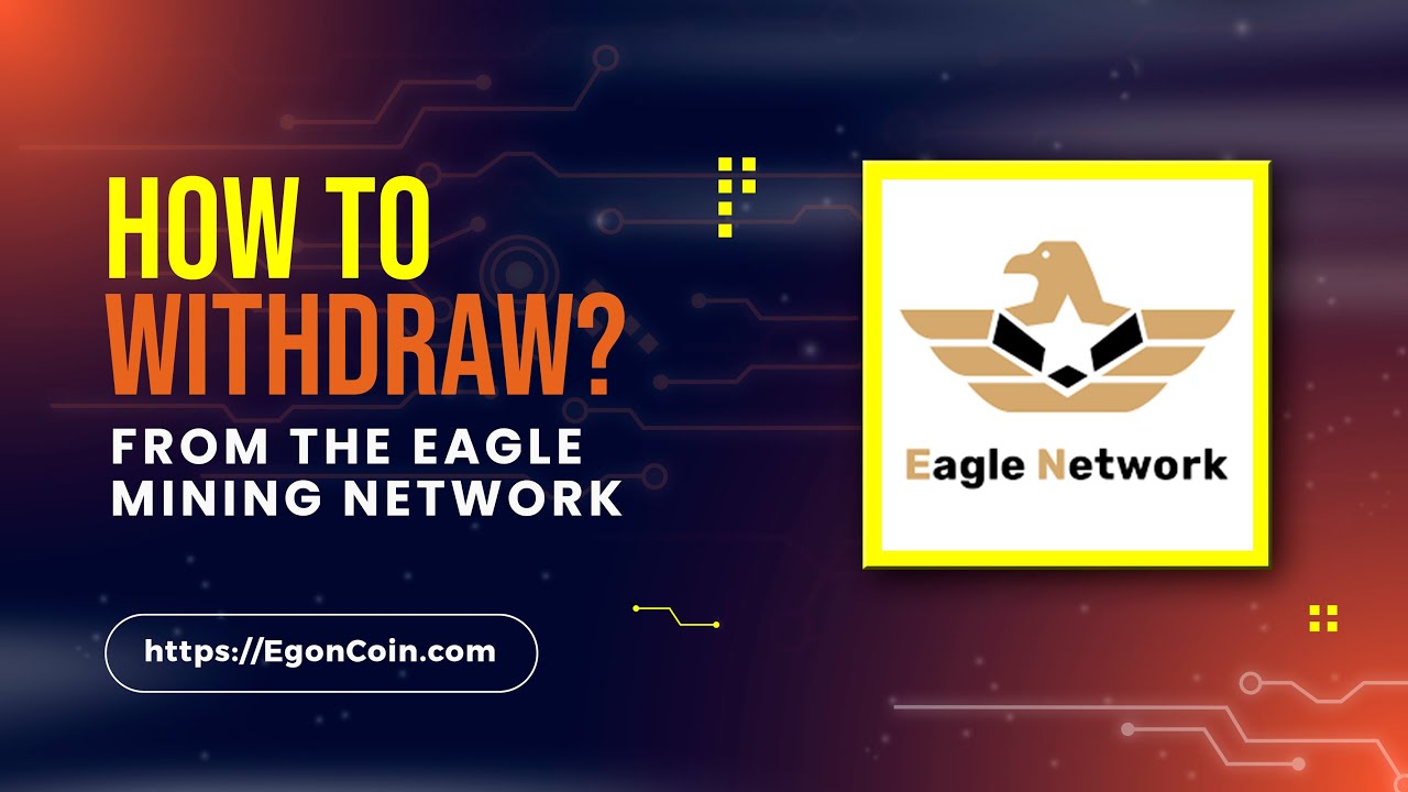 HOW to WITHDRAW from the Eagle Mining Network app? | EgonCoin Blockchain - YouTube