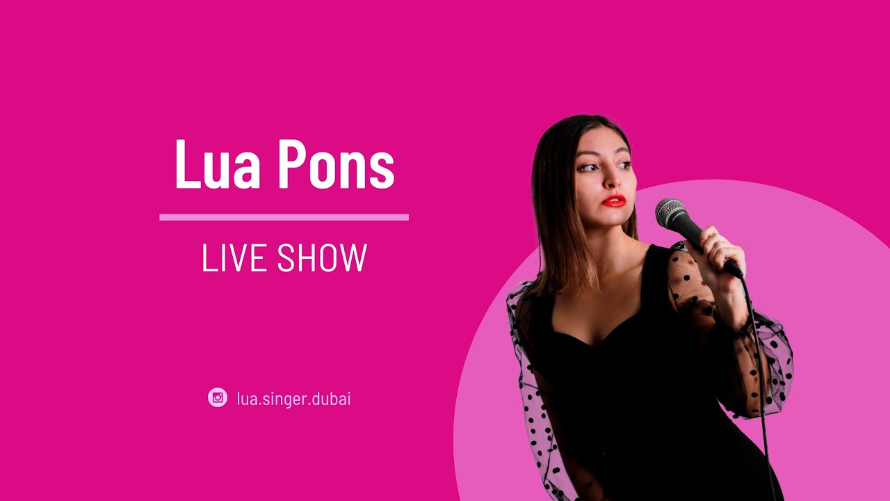 Lua Pons. Singer. LIVE Dubai. - YouTube