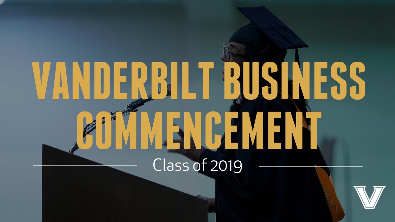 Class of 2019 | Vanderbilt Owen Commencement Ceremony - YouTube