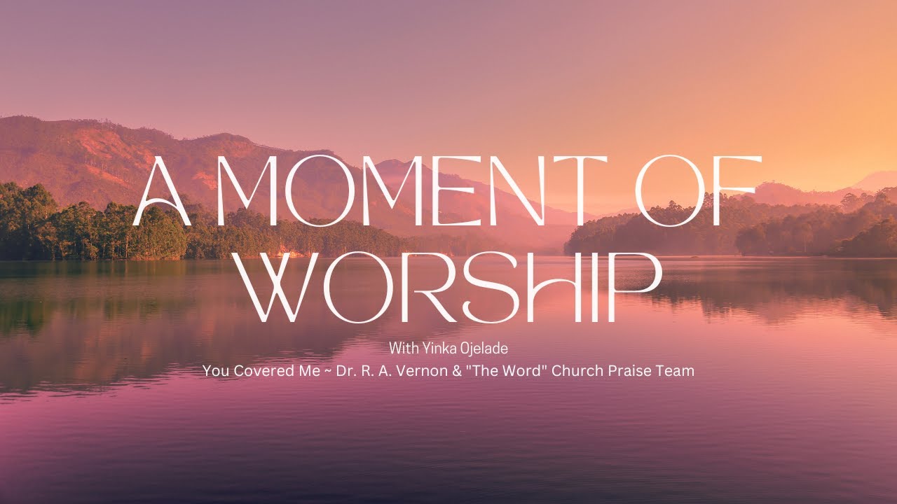 Worship With Me | You Covered Me ~ Dr. R. A. Vernon - YouTube