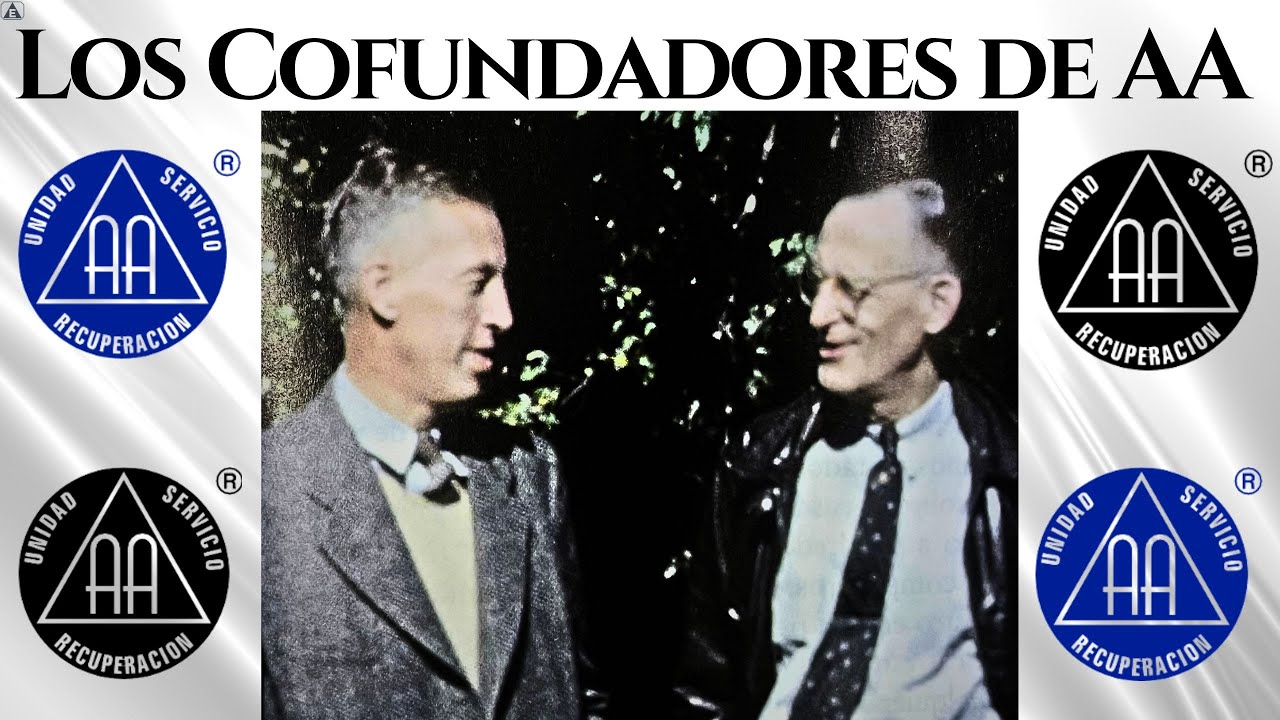 LOS COFUNDADORES DE AA / BILL W & DR. BOB - YouTube