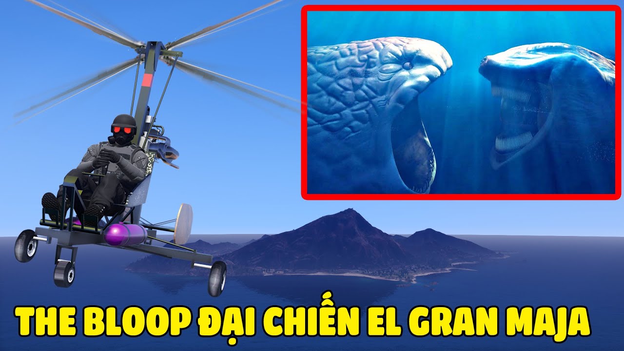 GTA 5 THE BLOOP VS EL GRAN MAJA Siêu Đại Chiến Quái Vật Biển Khổng Lồ ...