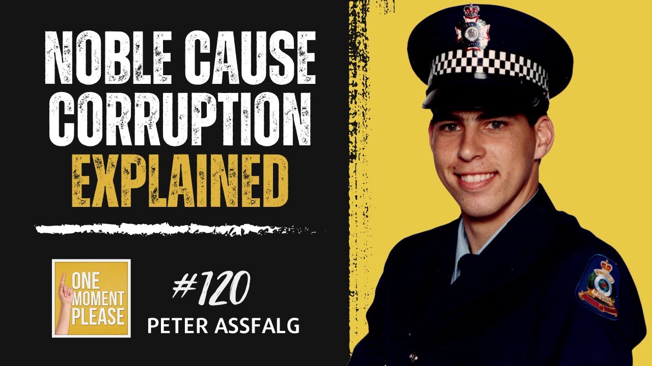 What Is Noble Cause Corruption? Peter Assfalg Breaks It Down - YouTube