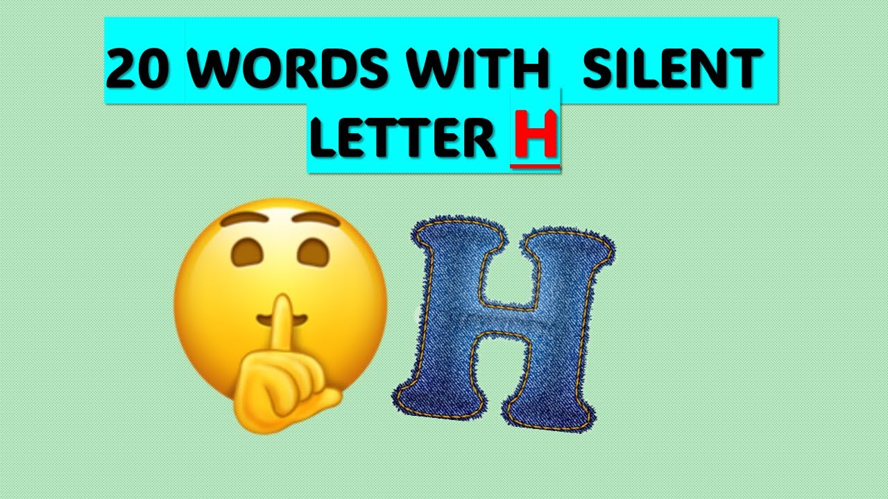 20 WORDS WITH SILENT LETTER H. - YouTube