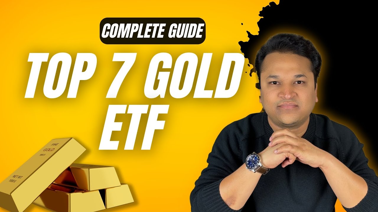 Top 7 Gold ETFs Explained | US Stock Exchange - YouTube