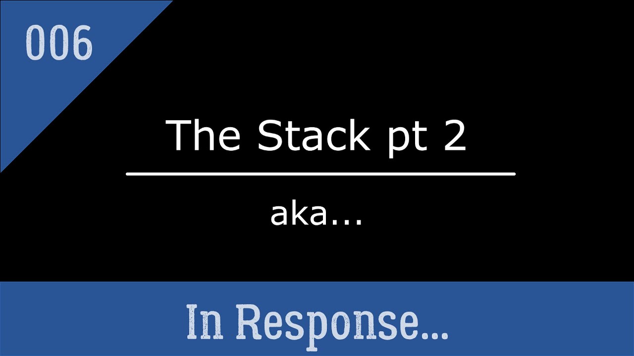 Ep 006: The Stack pt 2 - YouTube