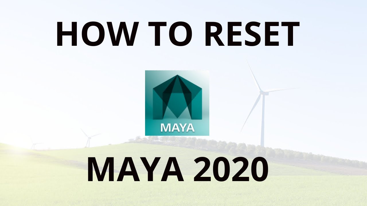 how to reset maya 2020 - YouTube