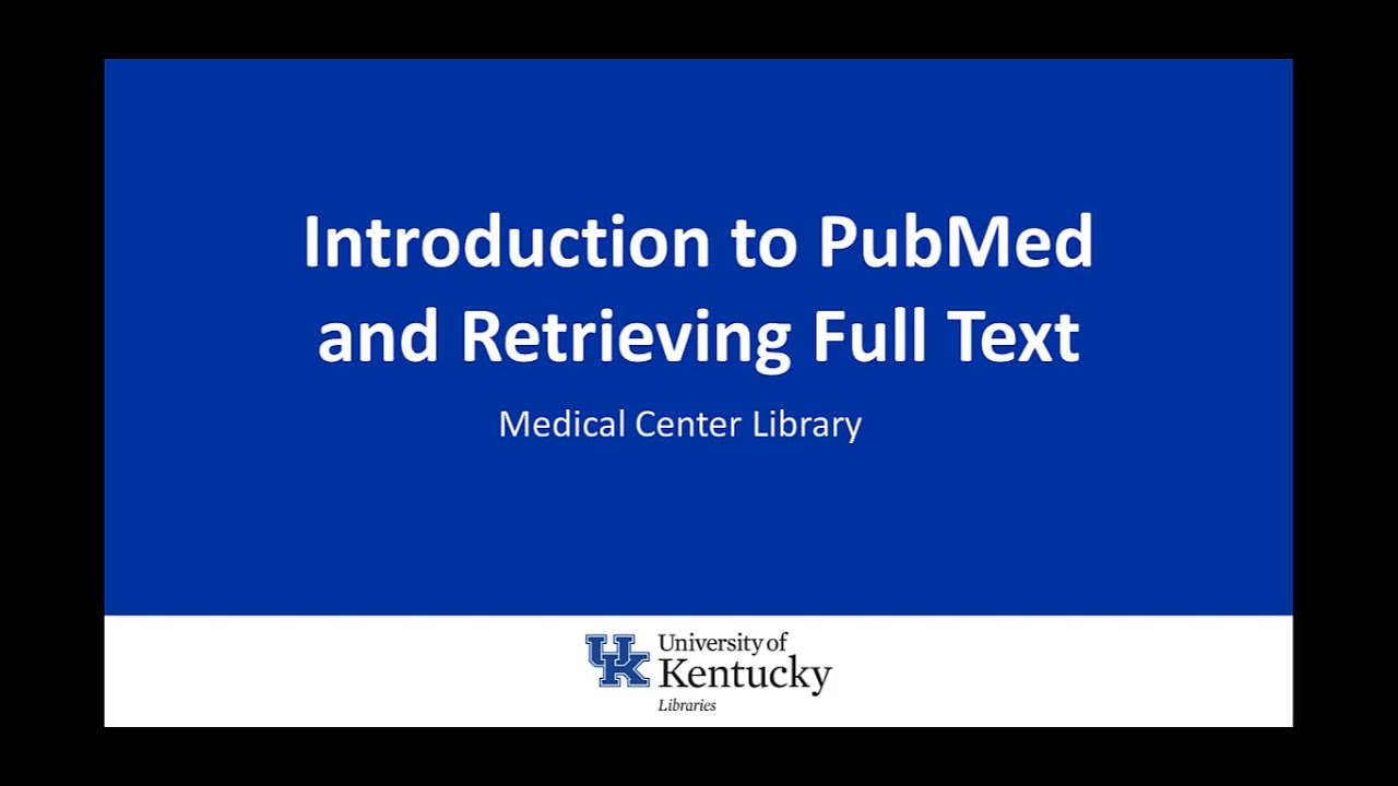 Introduction to PubMed and Retrieving Full Text - YouTube