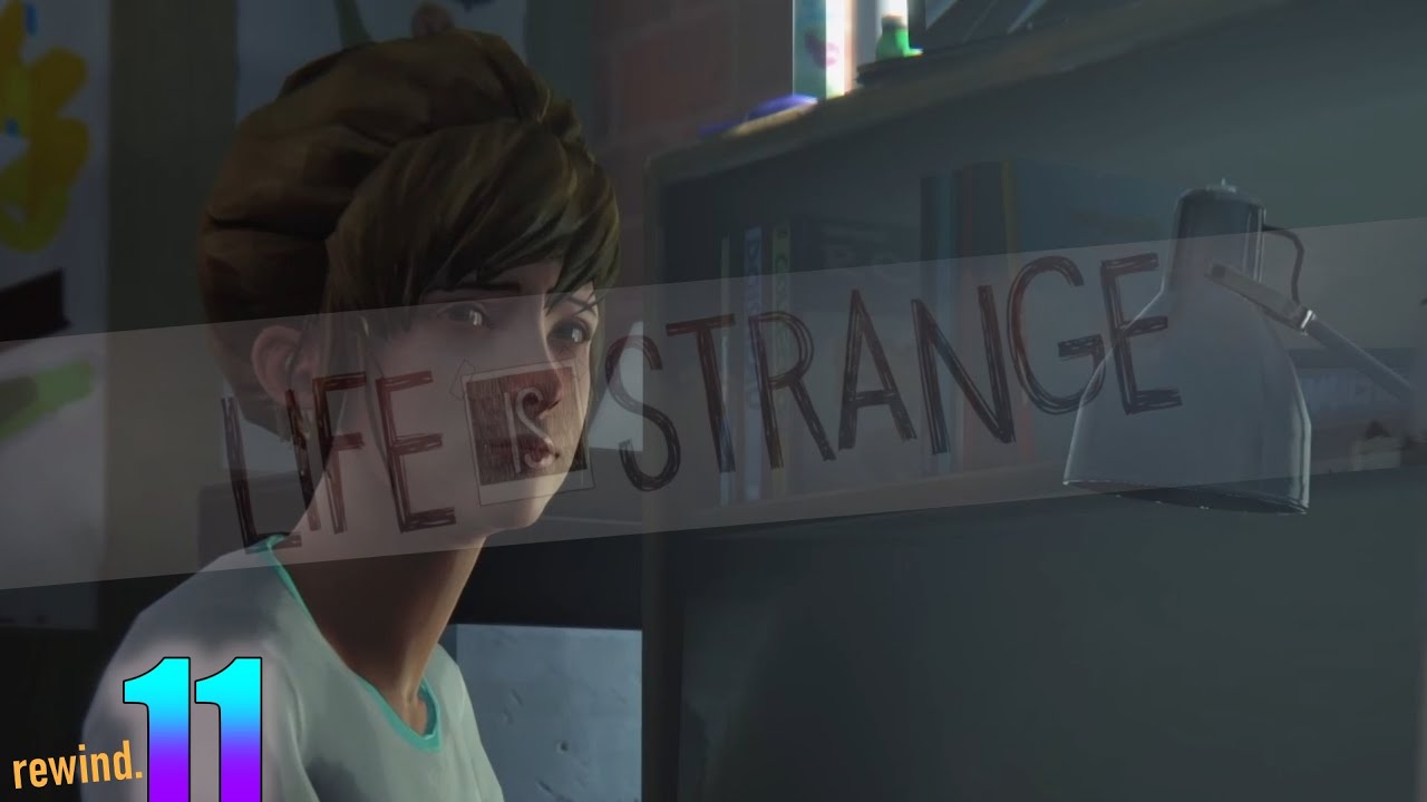 " LIFE IS STRANGE " rewind.11 / 写真家を目指す女子学生が超能力で未来を変える、感動の選択式傑作アドベンチャー ...