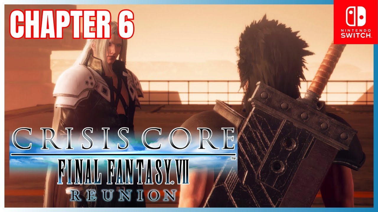 PROTECT YOUR HONOR | Crisis Core: Final Fantasy VII Reunion Playthrough - Chapter 6 - YouTube