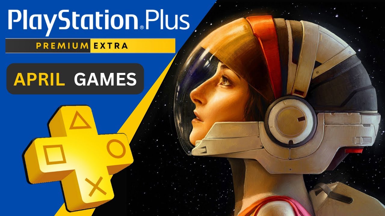 PlayStation Plus Extra And Premium APRIL Lineup | 2024 - YouTube