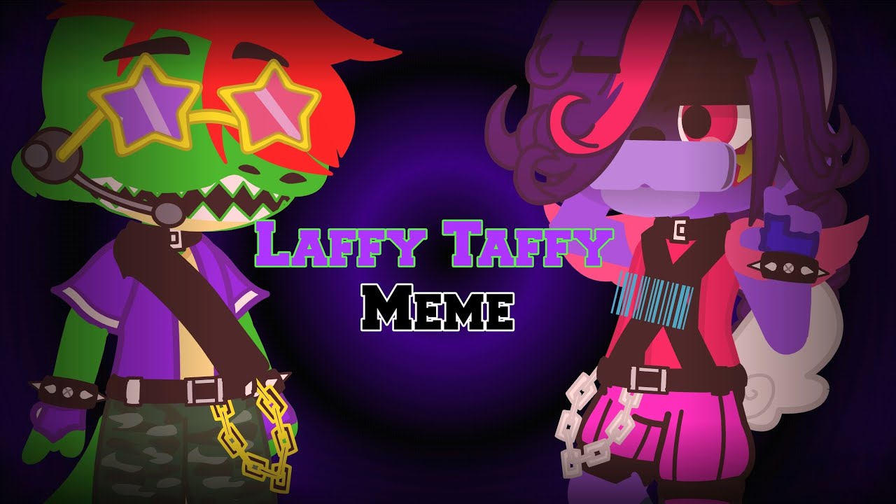 Laffy Taffy || Meme || FNAF SB - YouTube