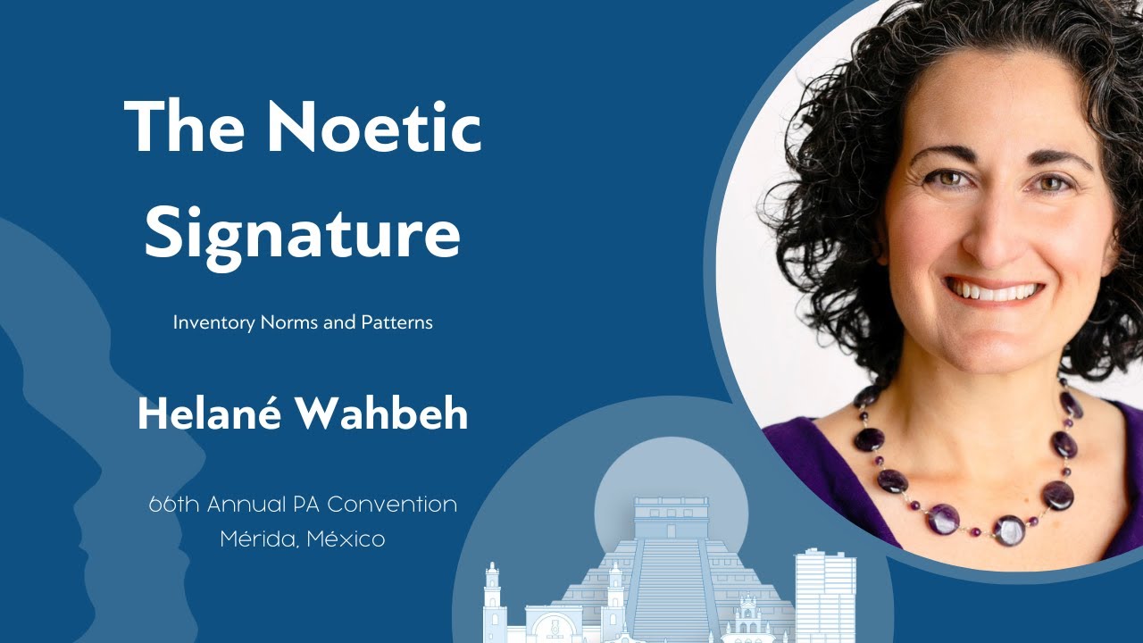 Helané Wahbeh | The Noetic Signature Inventory Norms and Patterns - YouTube