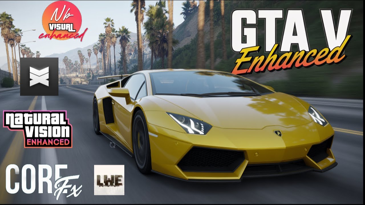 GTA 5 Enhanced Graphics + NbDesign + LWE + NVE + Chromatix + CoreFx ...