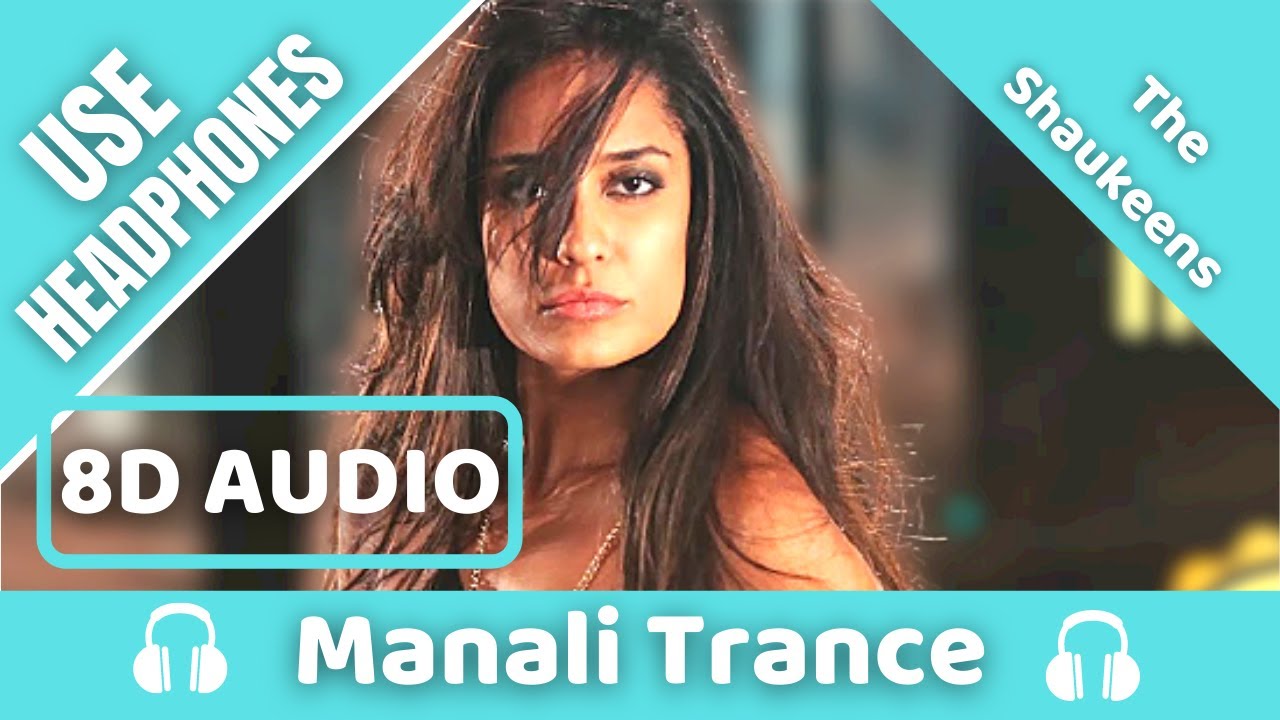 Manali Trance (8D AUDIO) | Yo Yo Honey Singh & Neha Kakkar | The ...